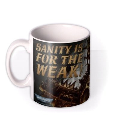 Warhammer Sanity Is For The Weak Mug | Moonpig