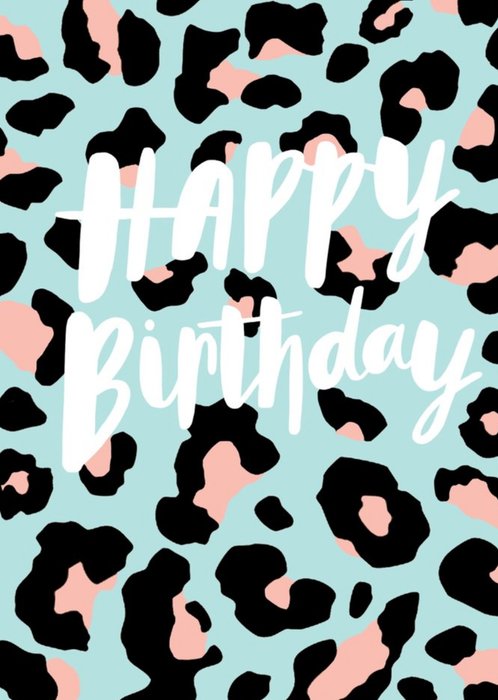 Abstract Leopard Print Happy Birthday Card | Moonpig