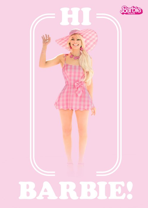 Barbie Movie Pink Hi Barbie Card | Moonpig
