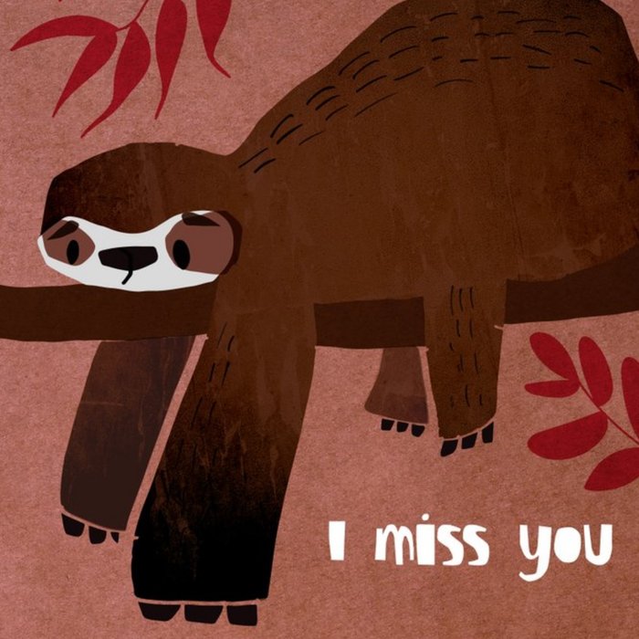 Illustrated Sad Sloth Miss You Card | Moonpig