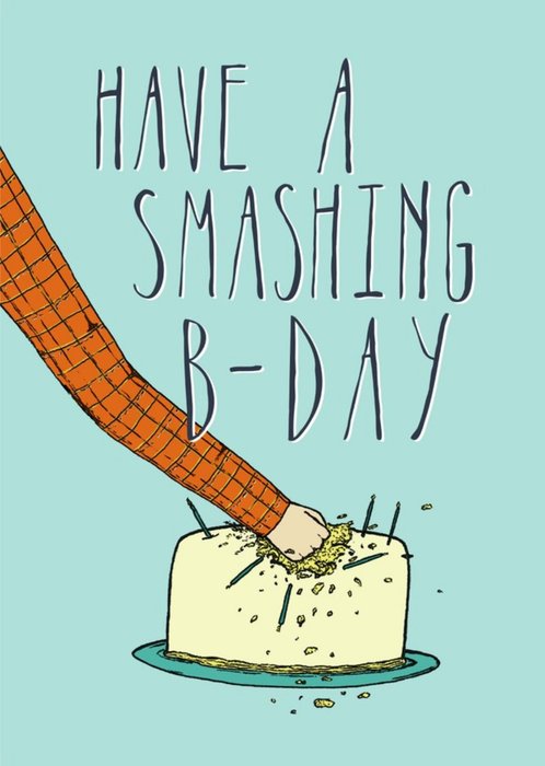 Illustrated Hand In Cake Have A Smashing Birthday Card | Moonpig
