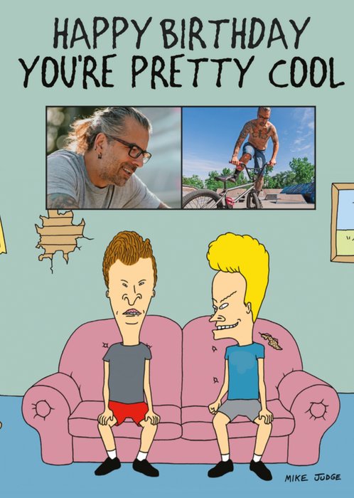 Beavis And Butt-Head You're Pretty Cool Photo Upload Birthday Card ...