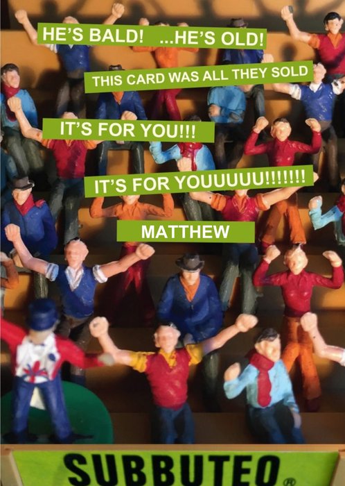 Subbuteo He's Bald He's Old Funny Retro Birthday Card | Moonpig