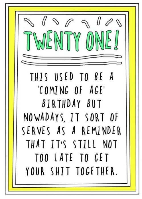 Humourous Handwritten Text With A Yellow Border Twenty First Birthday ...
