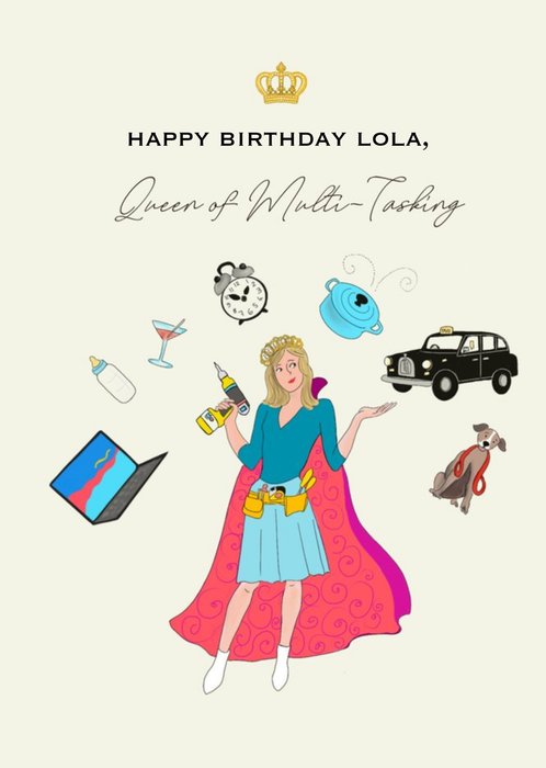 Illustration Of The Queen Of Multi Tasking Happy Birthday Card | Moonpig