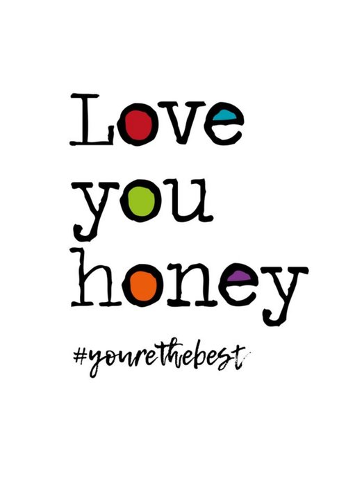 Love You Honey Hashtag You Are The Best Card | Moonpig