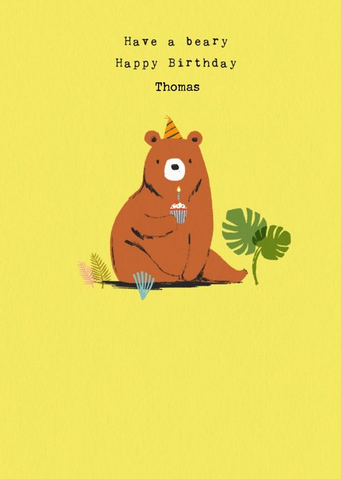 Cute Illustration Of A Bear Have A Beary Happy Birthday Card | Moonpig