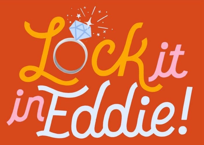 Lock It In Eddie Funny Hand Lettered Engagement Or Wedding Card | Moonpig