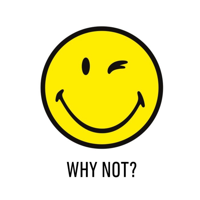 Smiley World Why Not Winky Face Square Card | Moonpig