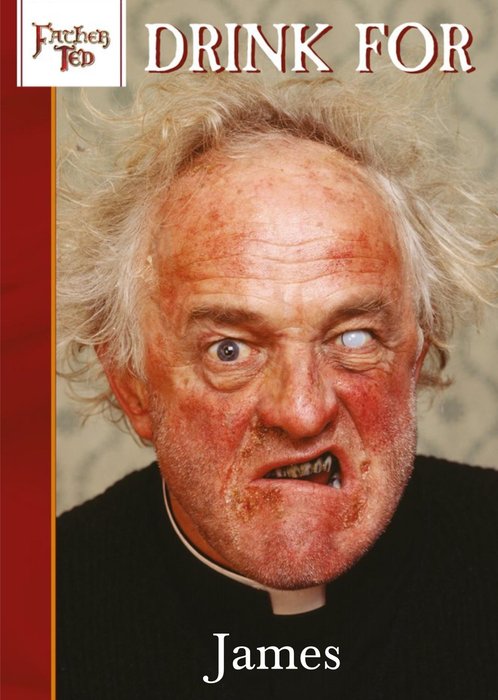 Father Ted Funny You've Been Drinking Like Mad Eejit Birthday Card ...