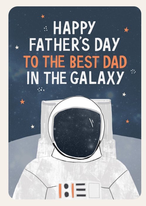 Spaceman Best Dad In The Galaxy Father's Day Card | Moonpig