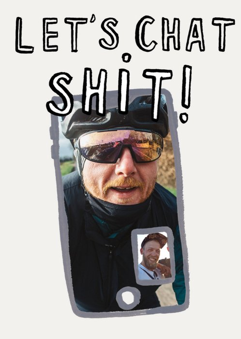 CALM Funny Let's Chat Smart Phone Photo Upload Card | Moonpig